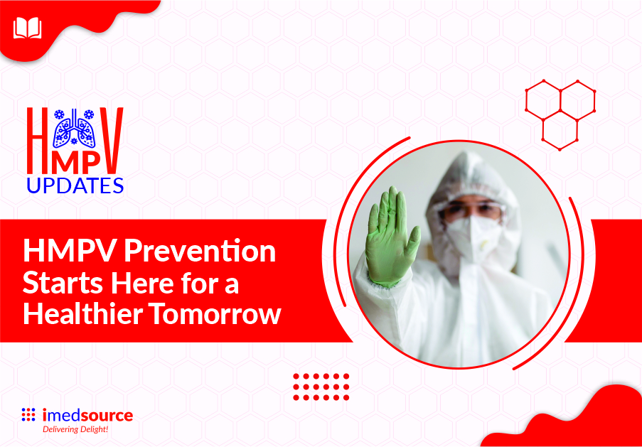 IMEDSOURCE - HMPV Prevention Starts Here for Healthier Tomorrow