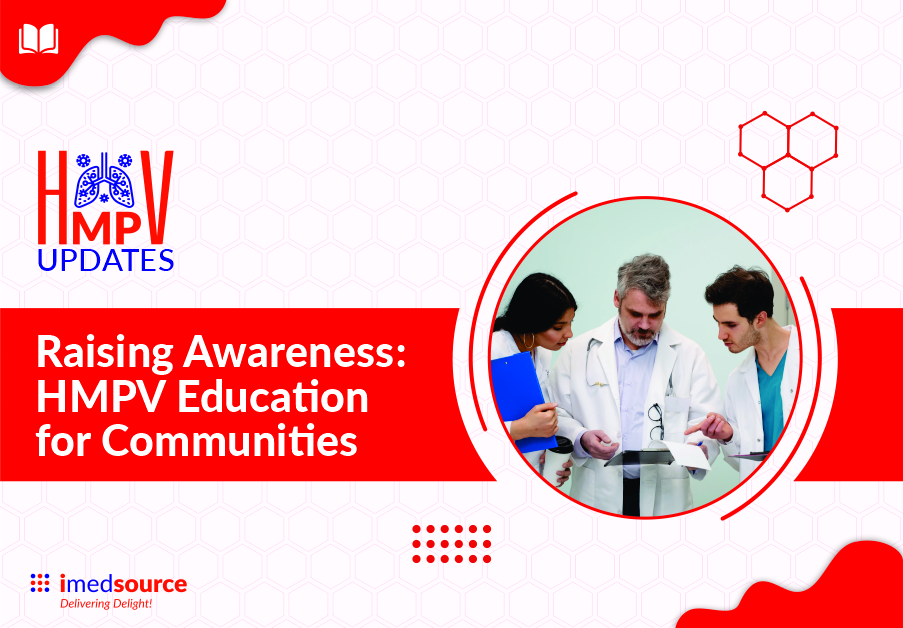 IMEDSOURCE - Raising Awareness: HMPV Education for Communities