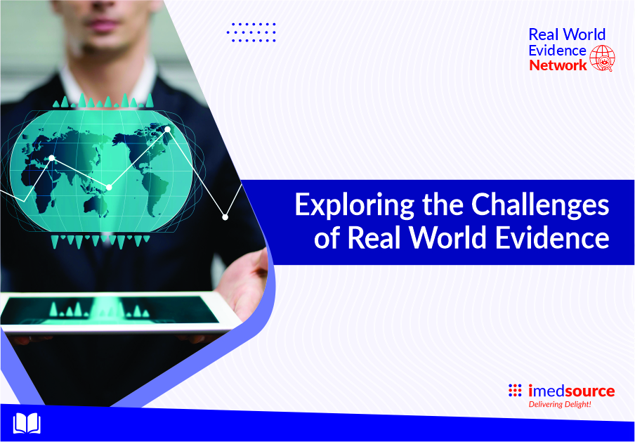 IMEDSOURCE - Exploring the Challenges of Real World Evidence